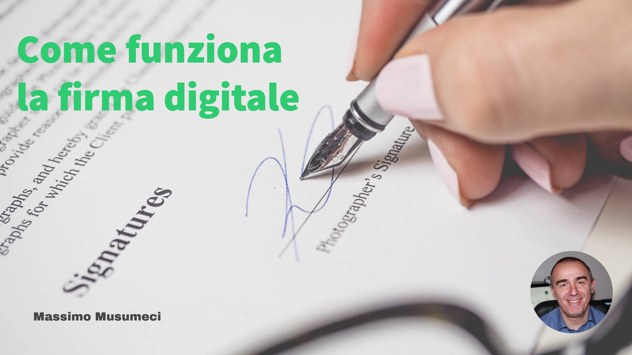La firma digitale: la procedura di firma e di verifica spiegata in ...