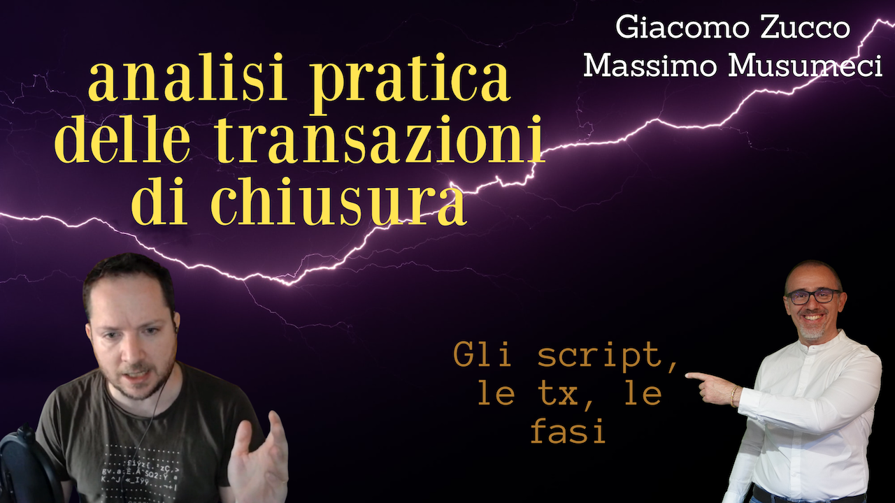 Analisi pratica di Chiusure Canali Lightining: Giacomo Zucco + Massimo ...