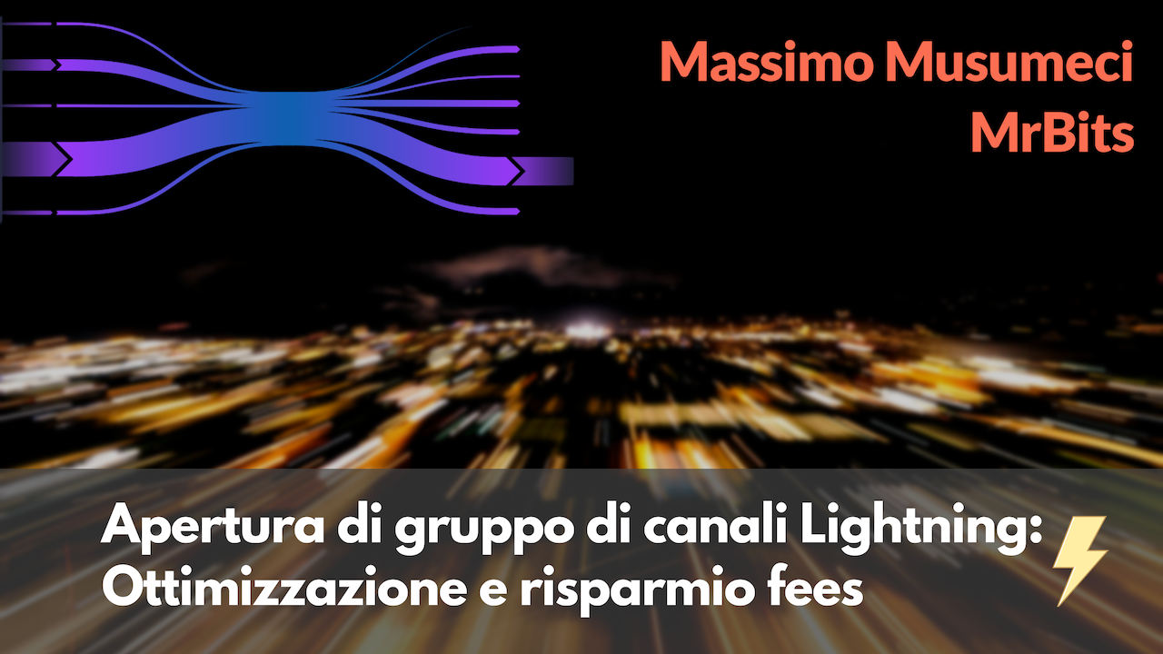 Apertura di gruppo di canali Lightning - Massimo (Max) Musumeci