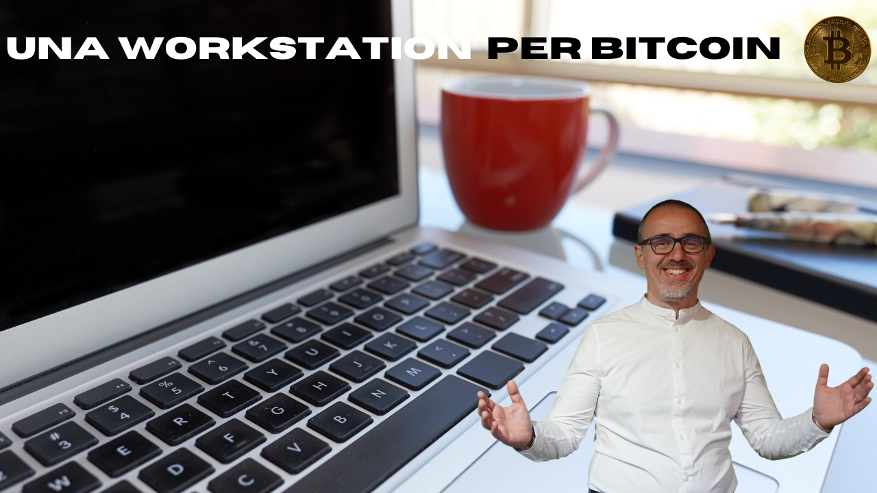 Una workstation per Bitcoin! - Massimo (Max) Musumeci