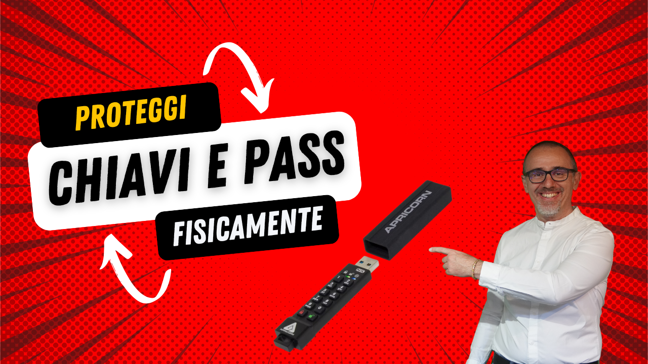 Proteggere fisicamente chiavi e password! - Massimo (Max) Musumeci